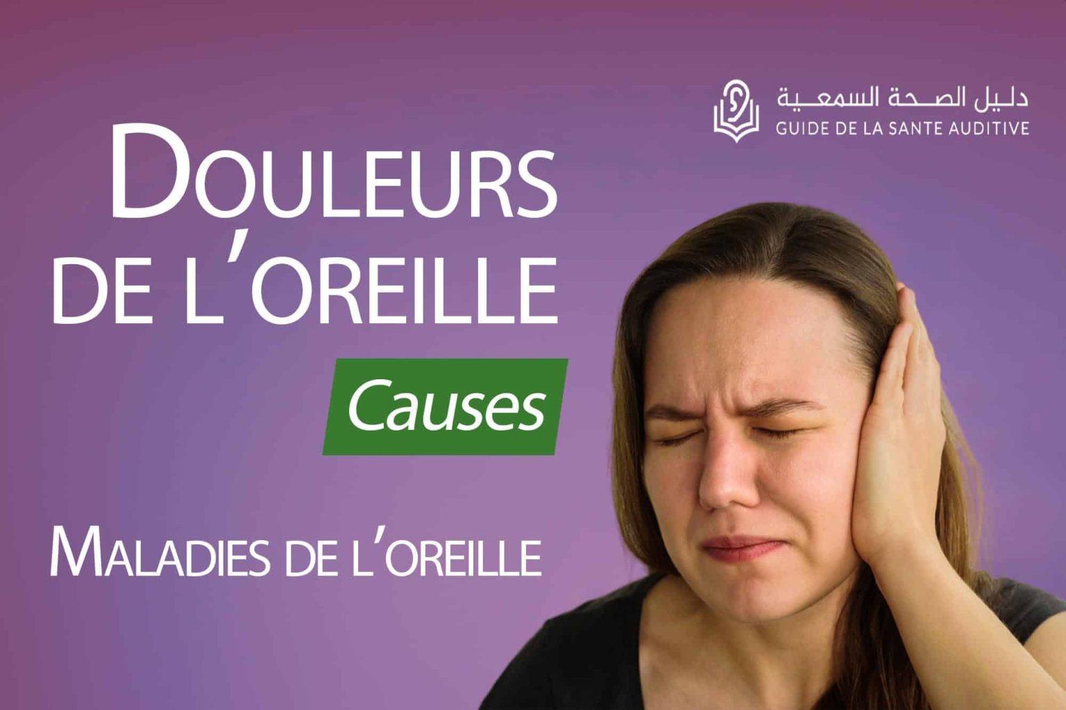 Causes et solutions pour douleurs à l'oreille