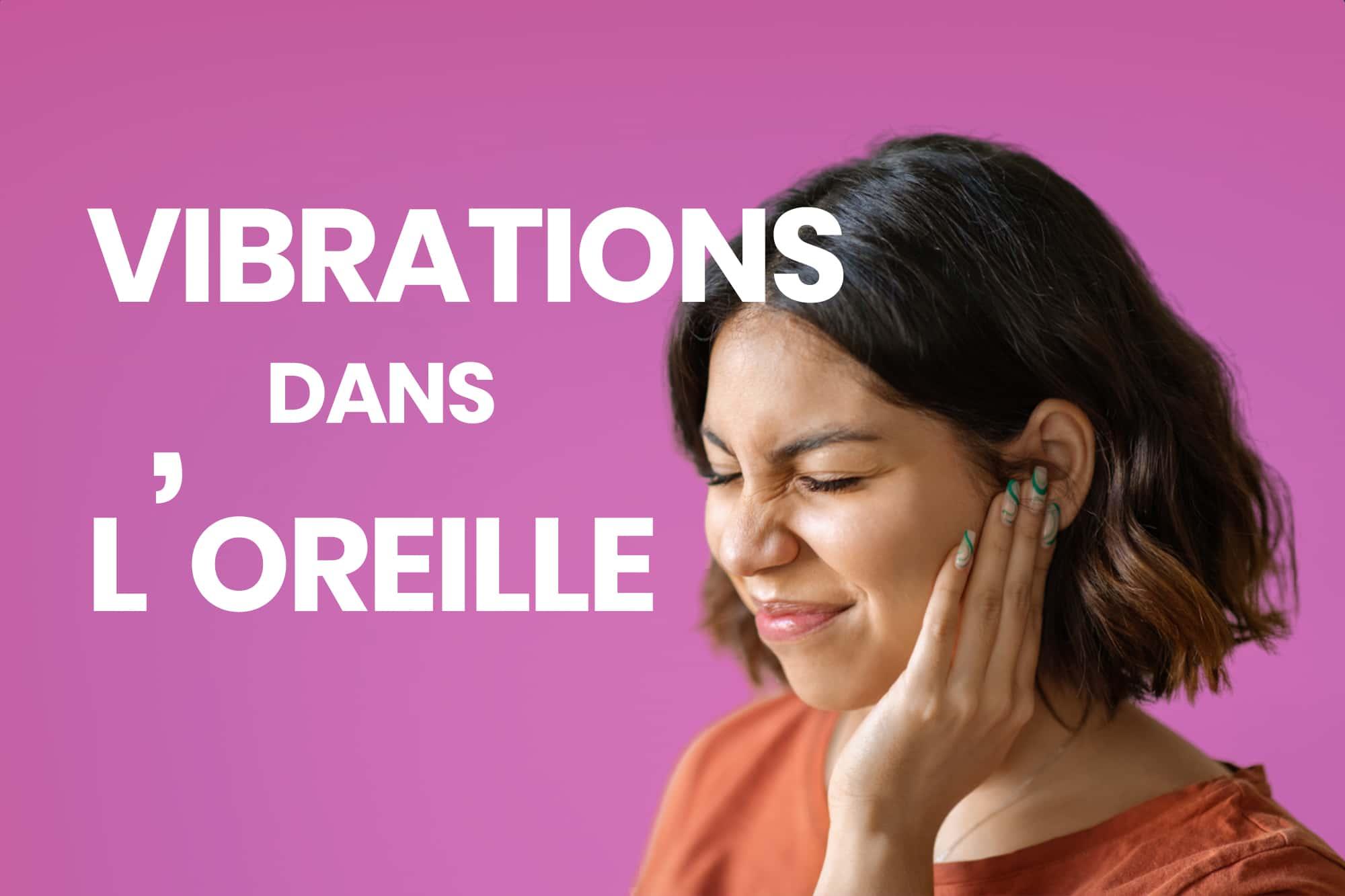 Vibrations dans l'oreille : Origines, diagnostic et options de traitement
